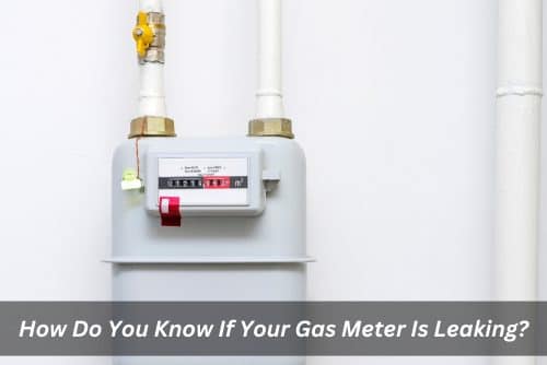How Do You Know If Your Gas Meter Is Leaking?